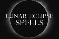 Lunar Eclipse Spells for Balance & Self Care