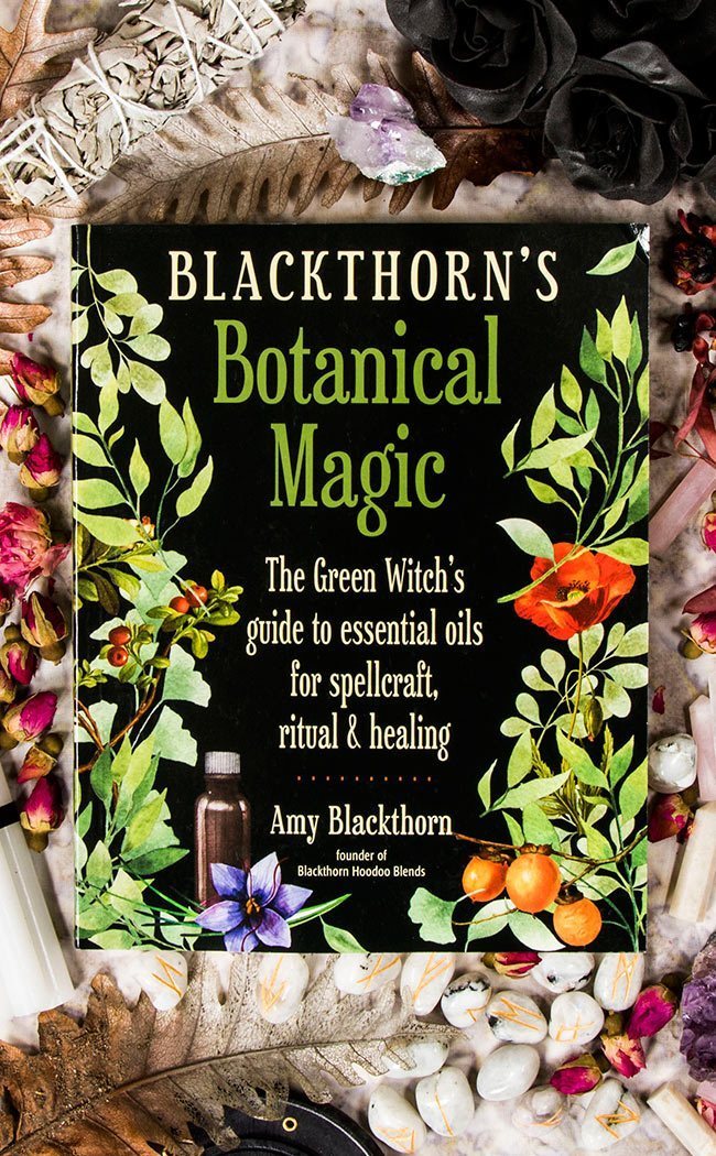 Blackthorn's Botanical Magic by Amy Blackthorn