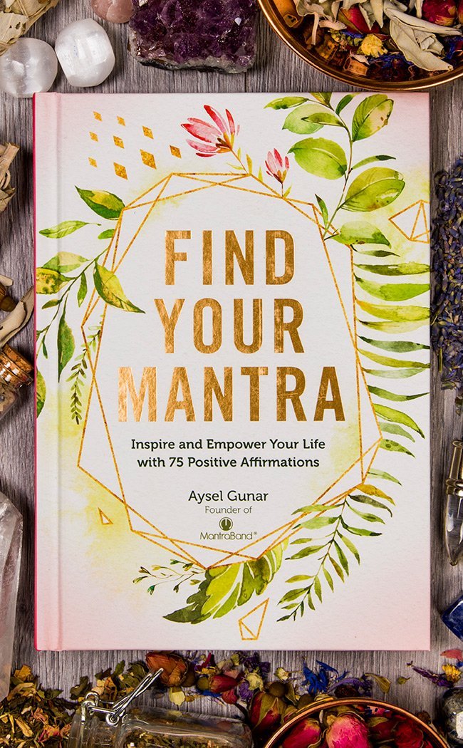Find Your Mantra by Aysel Gunar