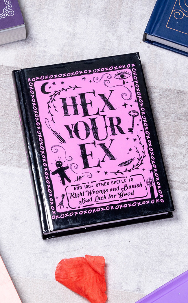 Hex Your Ex & 100+ Other Spells To Right Wrongs & Banish Bad Luck for Good