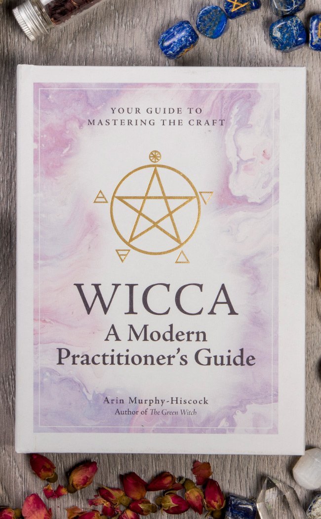 Wicca: A Modern Practitioner's Guide by Arin Murphy-Hiscock
