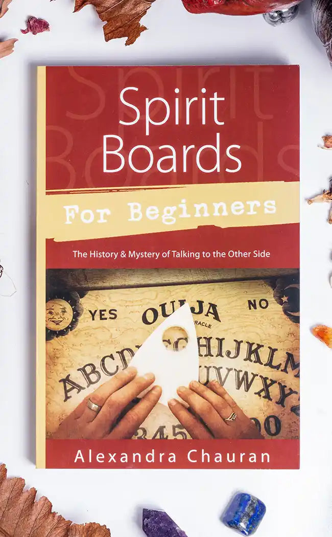 Spirit Boards for Beginners by Alexandra Chauran